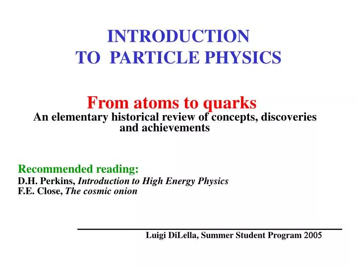 PPT - INTRODUCTION TO PARTICLE PHYSICS PowerPoint Presentation, free ...