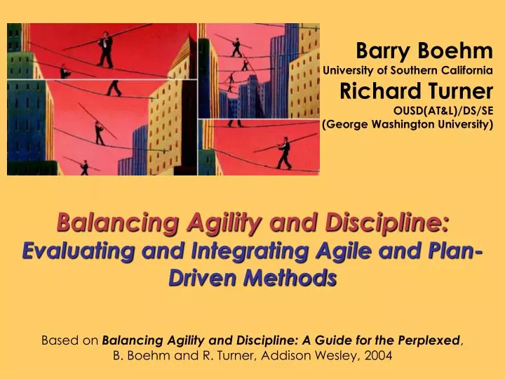 Ppt Balancing Agility And Discipline Evaluating And Integrating Agile And Plan Driven Methods