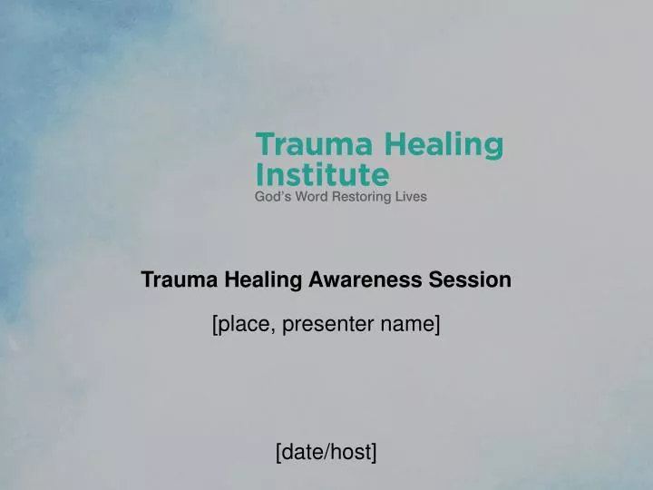 PPT - Trauma Healing Awareness Session PowerPoint Presentation, free ...
