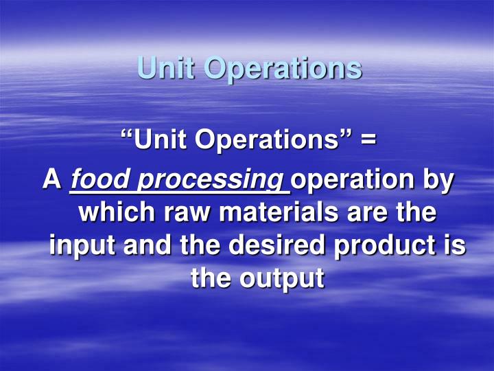 PPT - Unit Operations PowerPoint Presentation - ID:6128074