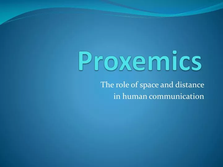 PPT - Proxemics PowerPoint Presentation, free download - ID:6128347