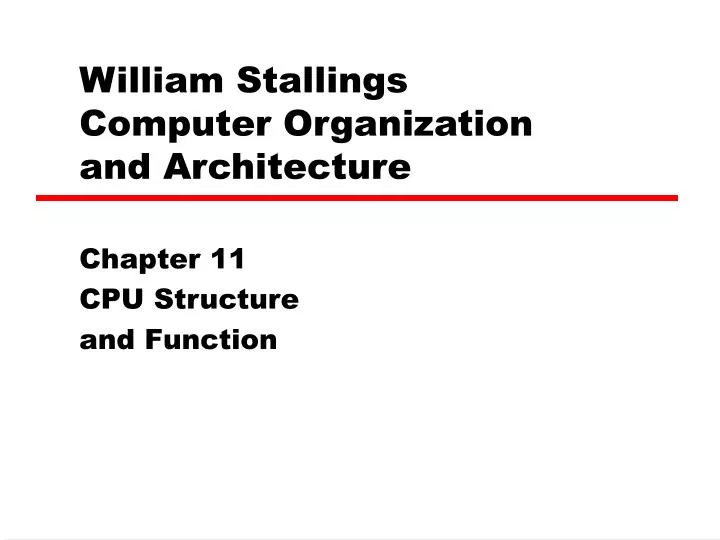 PPT - William Stallings Computer Organization and Architecture ...