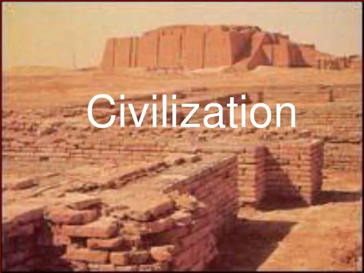 PPT - Civilization PowerPoint Presentation, free download - ID:6128606