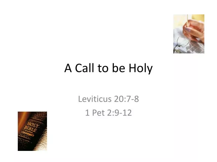 PPT - A Call to be Holy PowerPoint Presentation, free download - ID:6129031