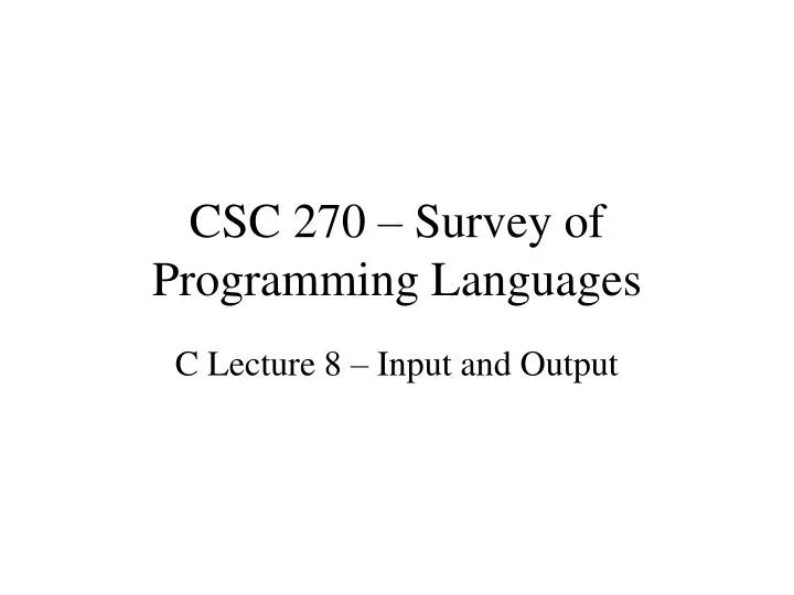 PPT - CSC 270 – Survey of Programming Languages PowerPoint Presentation ...