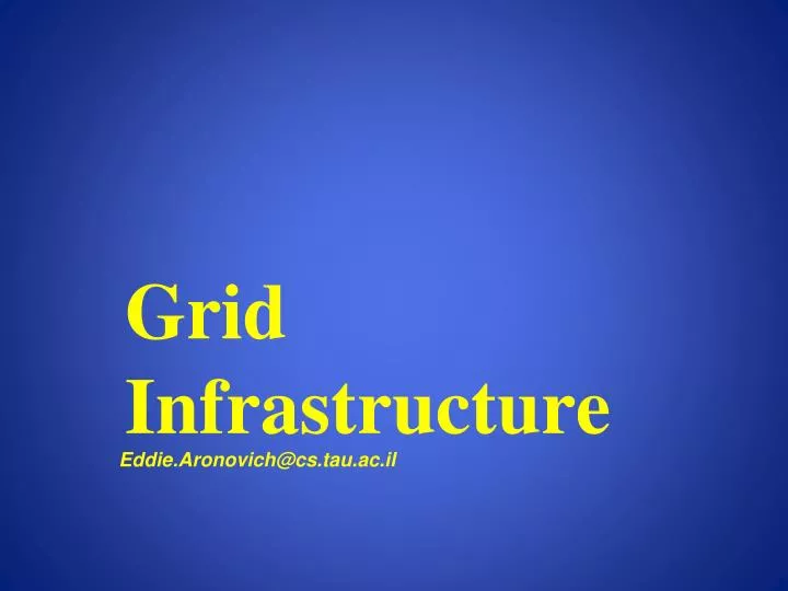 PPT - Grid Infrastructure PowerPoint Presentation, free download - ID ...