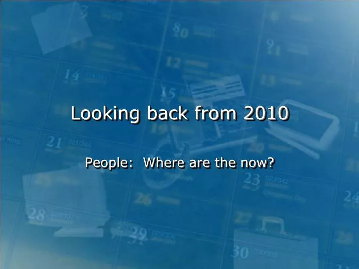 PPT - Looking back from 2010 PowerPoint Presentation, free download ...