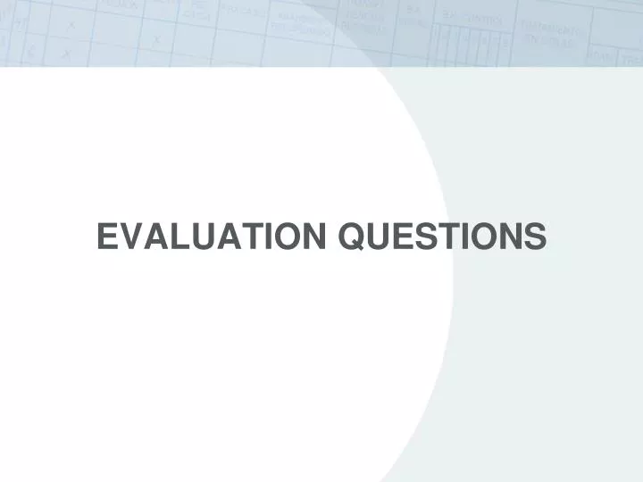 PPT - Evaluation Questions PowerPoint Presentation, free download - ID ...