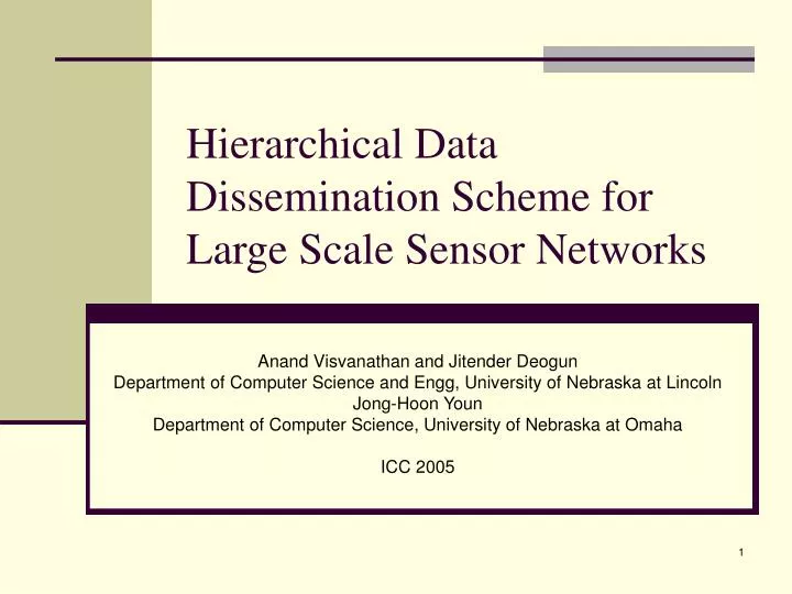 PPT - Hierarchical Data Dissemination Scheme for Large Scale Sensor ... PPT - Hierarchical Data Dissemination Scheme for Large Scale Sensor ...