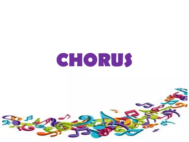 PPT - CHORUS PowerPoint Presentation, free download - ID:6134972