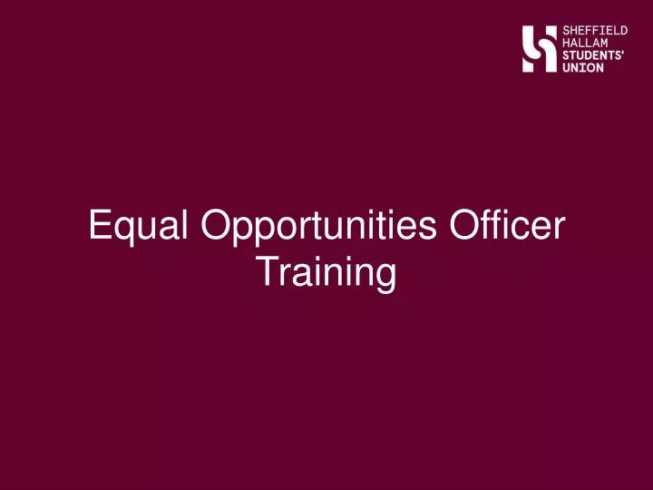 PPT - Equal Opportunities Officer Training PowerPoint Presentation ...