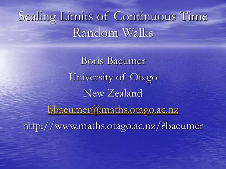 PPT - Scaling Limits of Continuous Time Random Walks PowerPoint ...