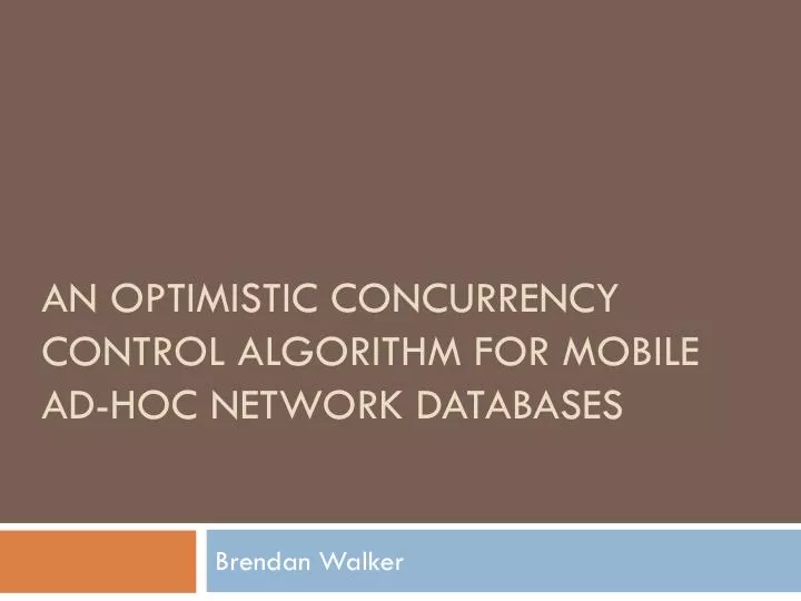 Ppt An Optimistic Concurrency Control Algorithm For Mobile Ad Hoc
