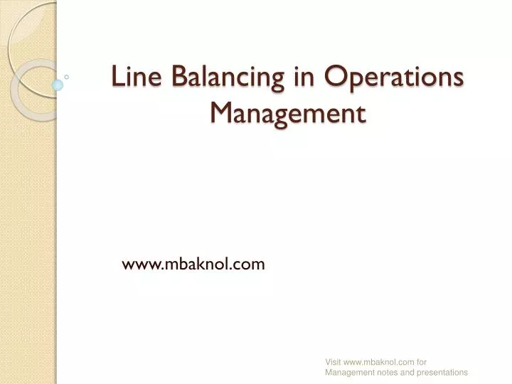 PPT - Line Balancing in Operations Management PowerPoint Presentation ...