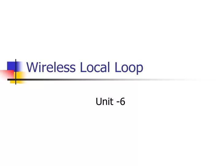 PPT - Wireless Local Loop PowerPoint Presentation, free download - ID:6137505