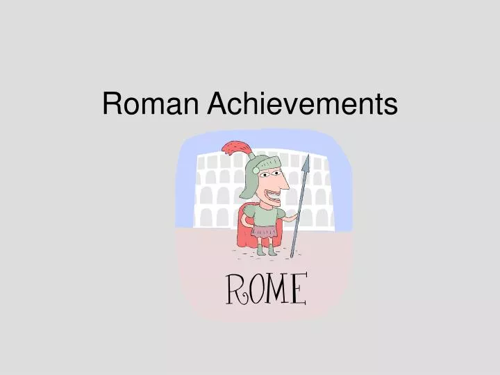 PPT - Roman Achievements PowerPoint Presentation, free download - ID ...