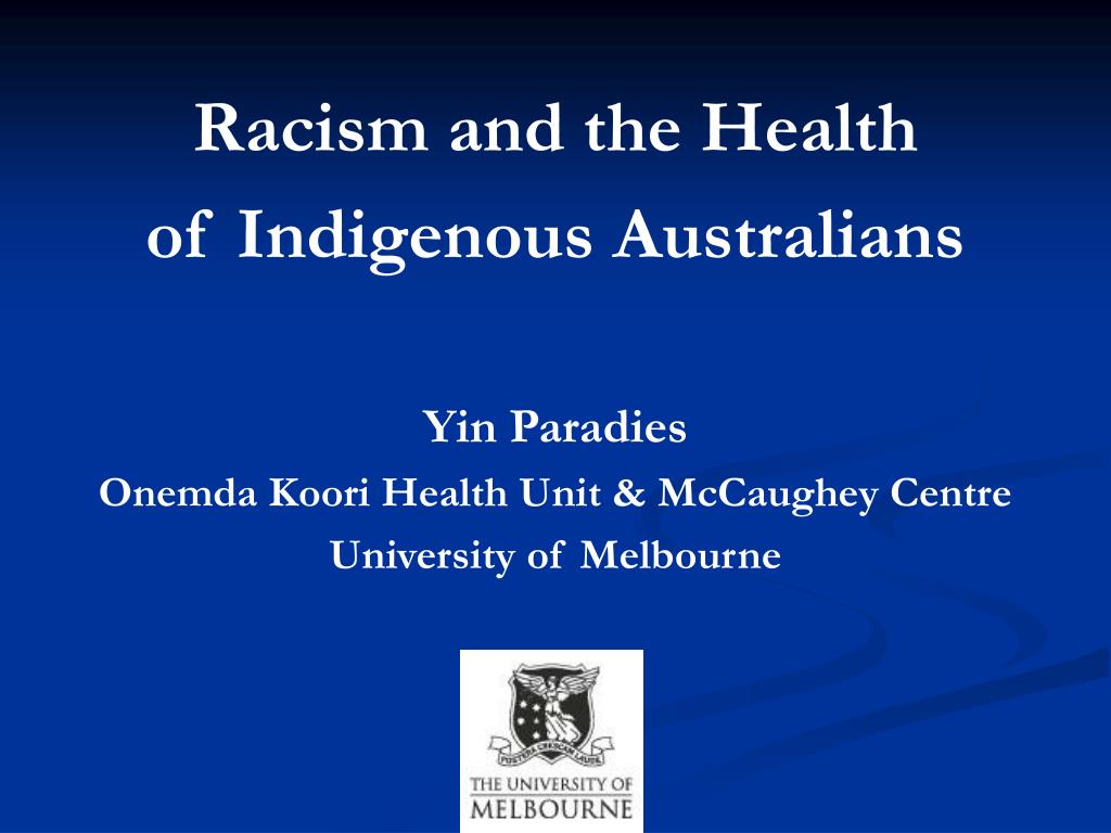 PPT - Racism and the Health of Indigenous Australians Yin Paradies ...