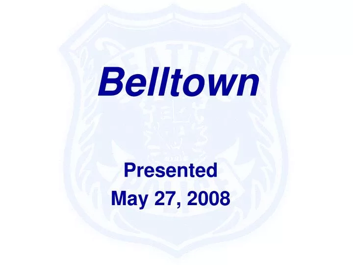 PPT - Belltown PowerPoint Presentation, free download - ID:6140002