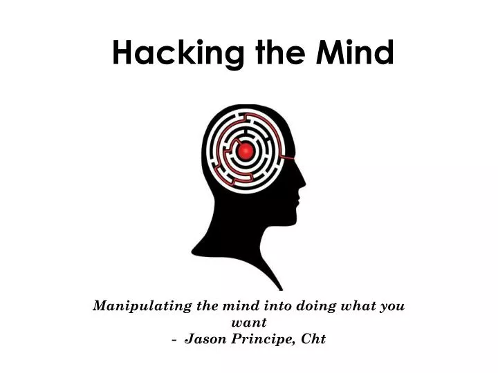 PPT - Hacking the Mind PowerPoint Presentation, free download - ID:6141040