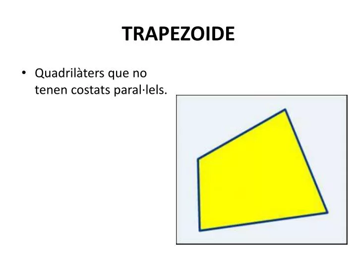 PPT - TRAPEZOIDE PowerPoint Presentation, free download - ID:6141194
