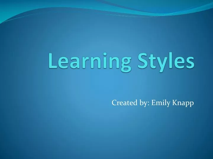 PPT - Learning Styles PowerPoint Presentation, free download - ID:6143156