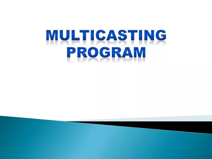 PPT - Multicasting Program PowerPoint Presentation, free download - ID ...