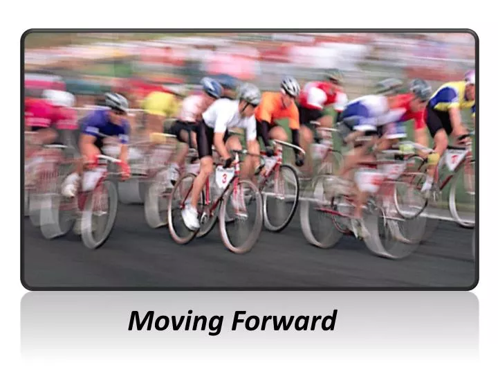 PPT - Moving Forward PowerPoint Presentation, free download - ID:6147001