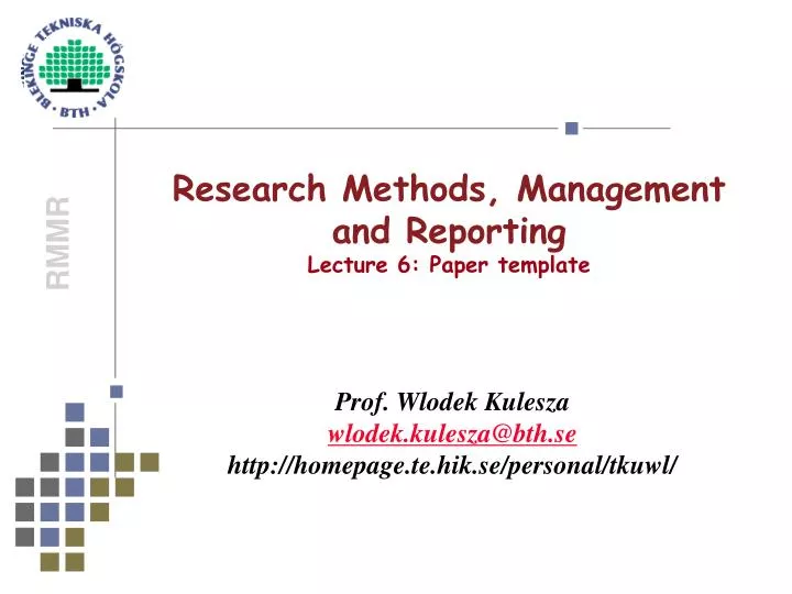 PPT - Research Methods, Management and Reporting Lecture 6: Paper ...