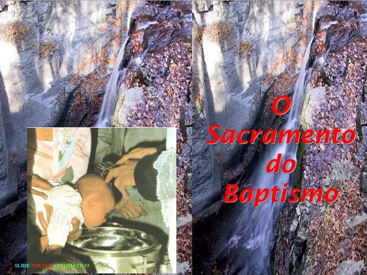 PPT - O Sacramento do Baptismo PowerPoint Presentation, free download ...