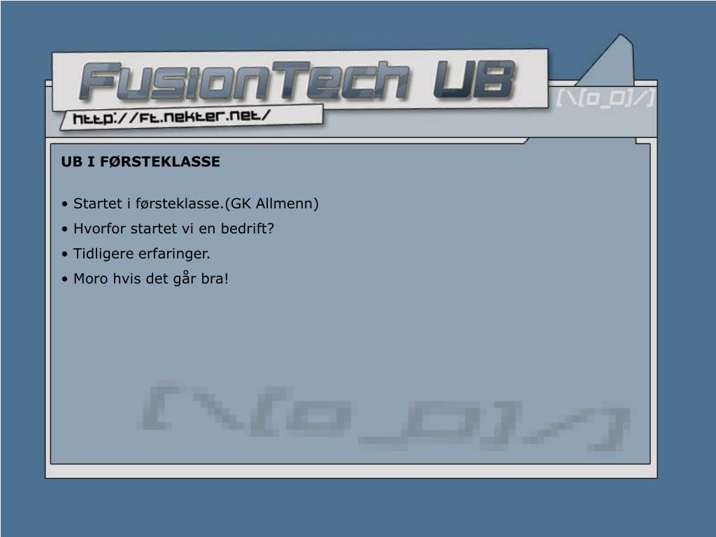 PPT - FUSIONTECH’S FREMTIDIGE PLANER * Egentlig ikke startet. * Datakurs for nybegynnere ...