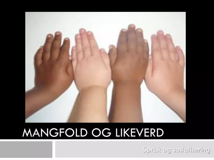 PPT - Mangfold og likeverd PowerPoint Presentation, free download - ID ...