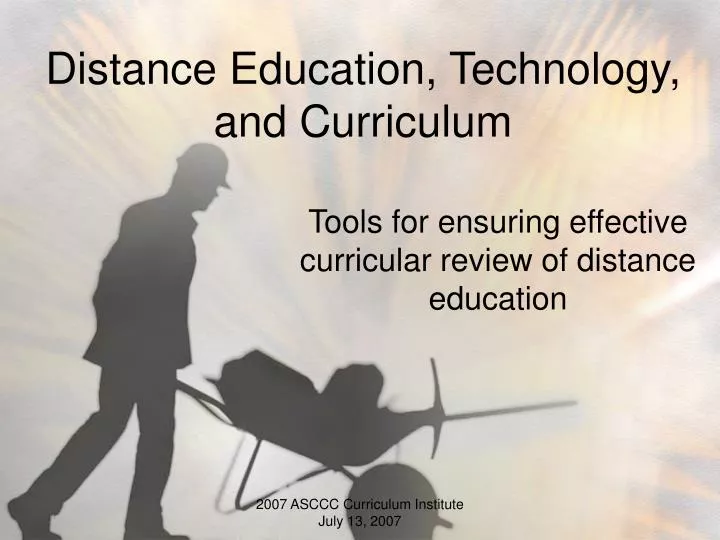 PPT - Distance Education, Technology, and Curriculum PowerPoint ...