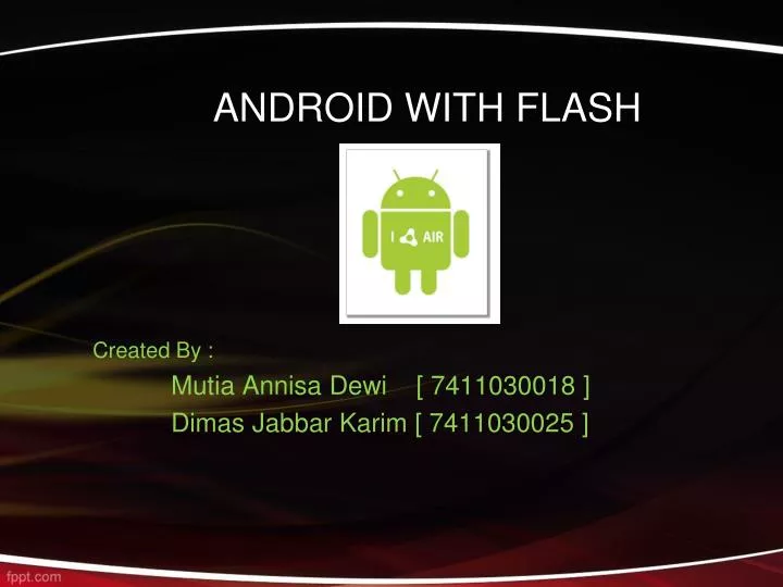 PPT - ANDROID WITH FLASH PowerPoint Presentation, free download - ID ...