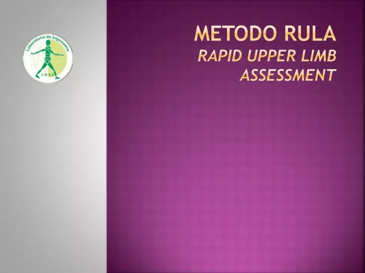 PPT - Metodo rula Rapid Upper limb assessment PowerPoint Presentation ...