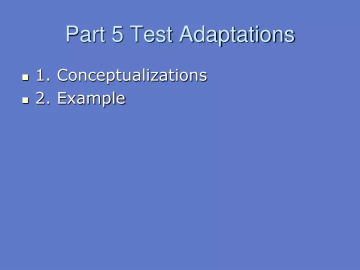 PPT - Part 5 Test Adaptations PowerPoint Presentation, free download ...