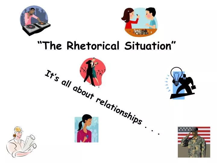 PPT - “The Rhetorical Situation” PowerPoint Presentation, free download ...