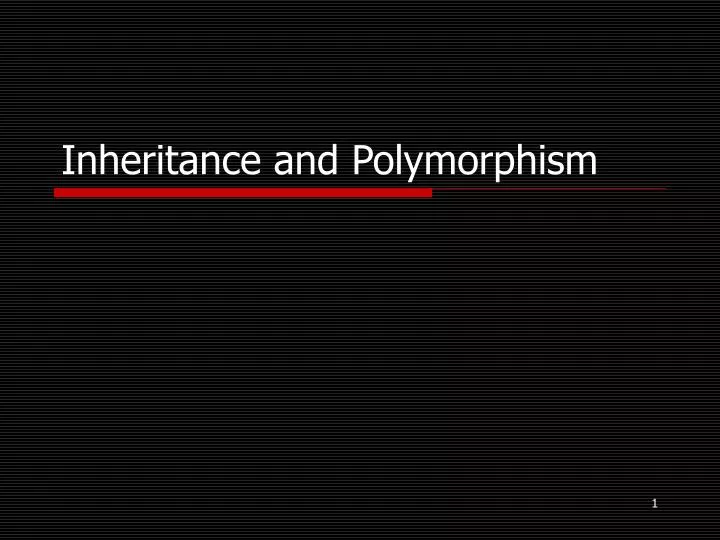 PPT - Inheritance and Polymorphism PowerPoint Presentation, free download - ID:6152185