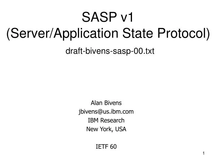 PPT - SASP v1 (Server/Application State Protocol) draft-bivens-sasp-00 ...