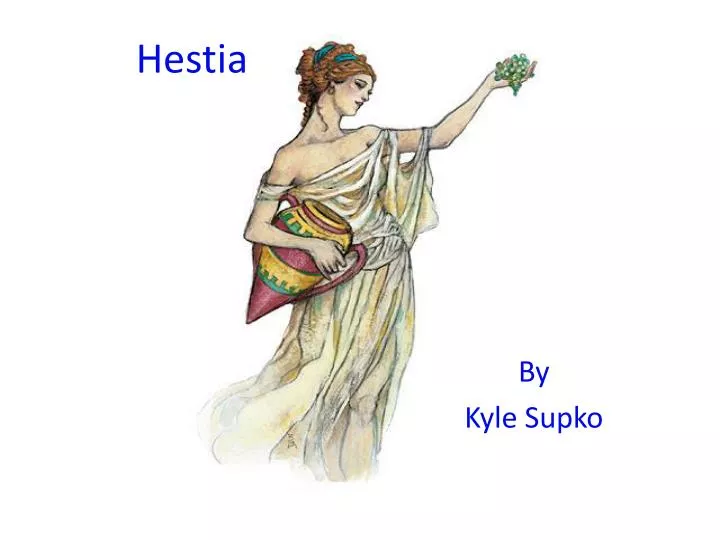 PPT - Hestia PowerPoint Presentation, free download - ID:6153980