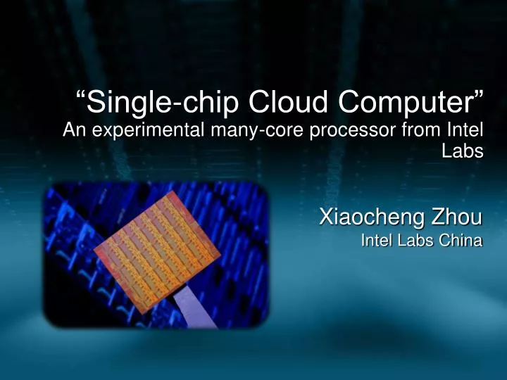 PPT - “Single-chip Cloud Computer” An experimental many-core processor ...