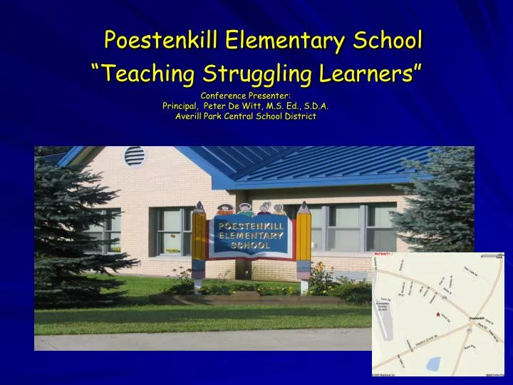 PPT - Poestenkill Elementary School “Teaching Struggling Learners ...