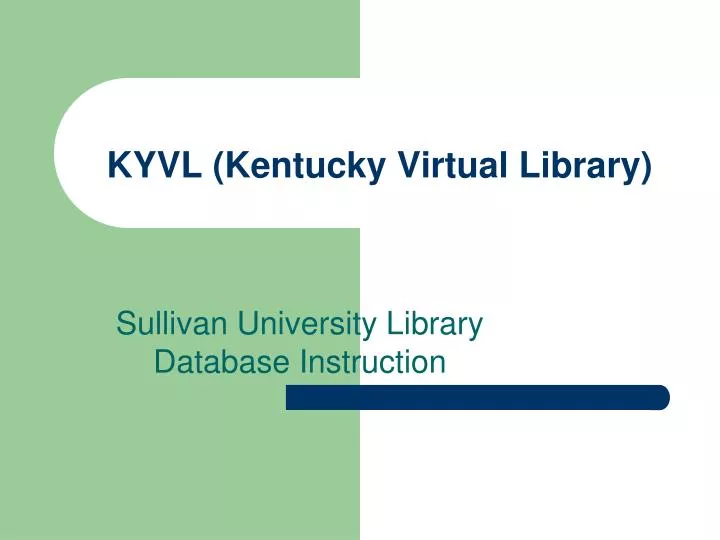 PPT - KYVL (Kentucky Virtual Library) PowerPoint Presentation, free ...