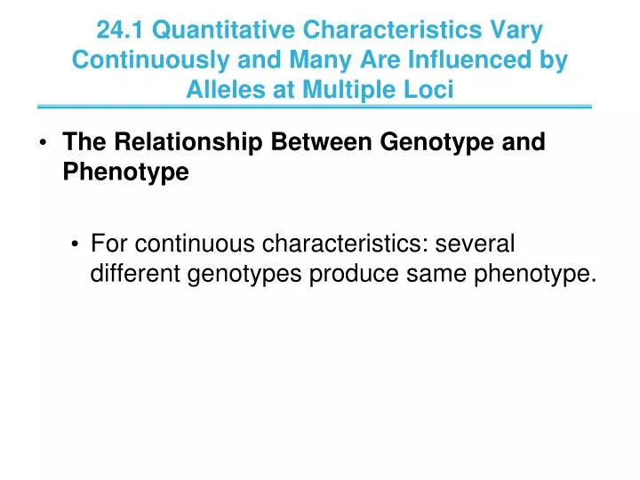 PPT - The Relationship Between Genotype and Phenotype PowerPoint ...