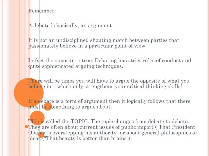 PPT - Remember: A debate is basically, an argument PowerPoint ...
