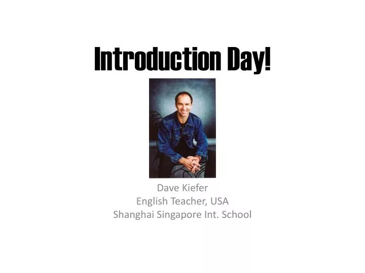 PPT - Introduction Day! PowerPoint Presentation, free download - ID:6159273