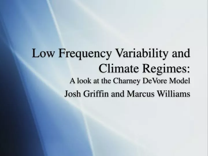 PPT - Low Frequency Variability and Climate Regimes: A look at the ...