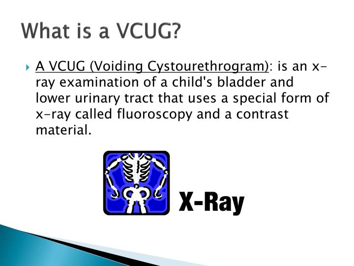 PPT - VCUG - Catheterization: A simple approach for a simple procedure ...