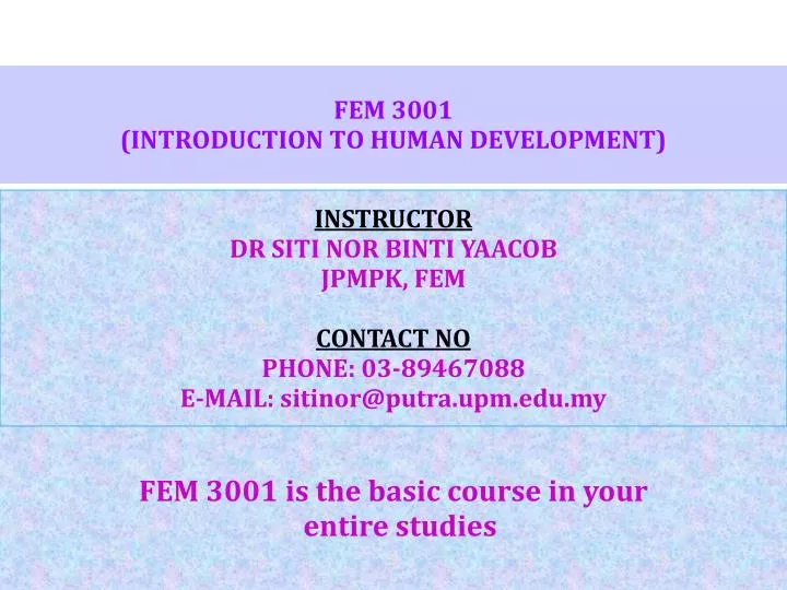 PPT - FEM 3001 (INTRODUCTION TO HUMAN DEVELOPMENT) PowerPoint Presentation - ID:6160048