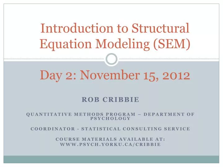 PPT - Introduction to Structural Equation Modeling (SEM) Day 2 ...