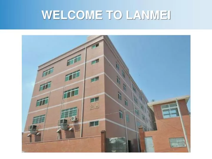 PPT - WELCOME TO LANMEI PowerPoint Presentation, free download - ID:6160541